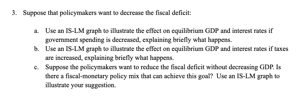 Solved 3. Suppose that policymakers want to decrease the | Chegg.com