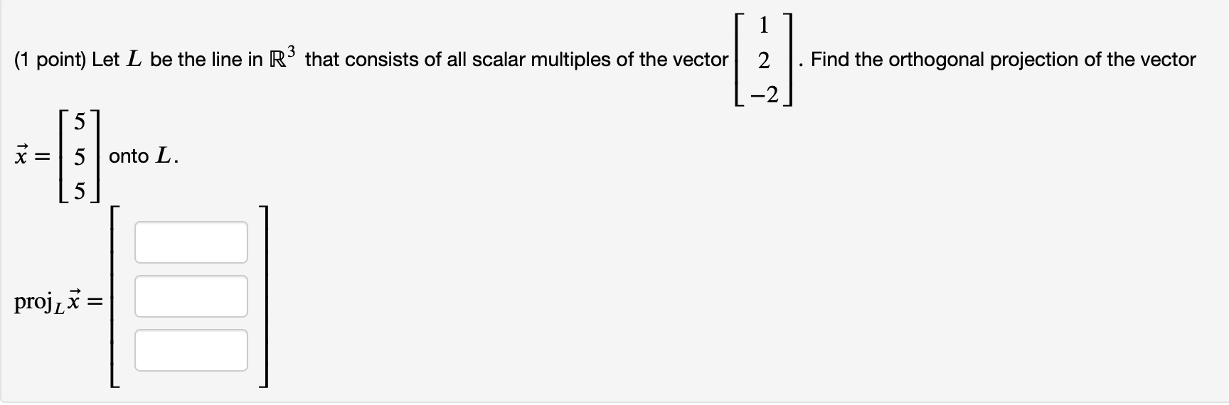 Solved (1 point) Let L be the line in R3 that consists of | Chegg.com