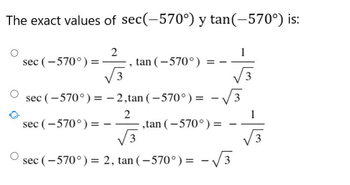 Solved The exact values of sec(-570°) y tan(-570°) is: sec | Chegg.com
