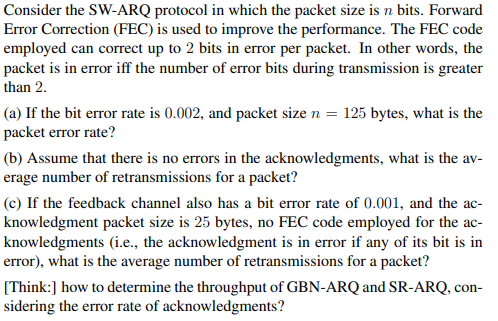 Solved Consider the SW-ARQ protocol in which the packet size | Chegg.com