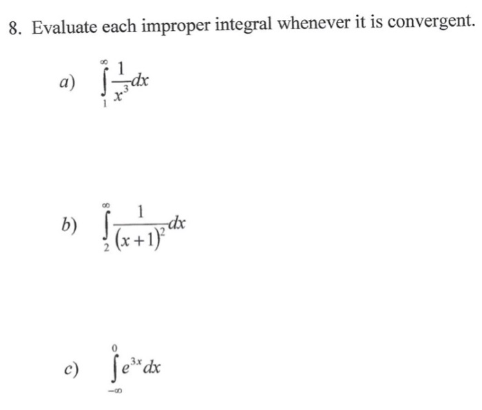 Solved Evaluate each improper integral whenever it is | Chegg.com