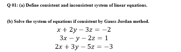 Solved Q 01: (a) Define consistent and inconsistent system | Chegg.com