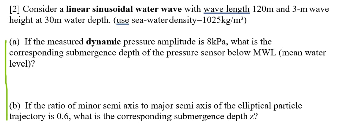 [2] Consider a linear sinusoidal water wave with wave | Chegg.com