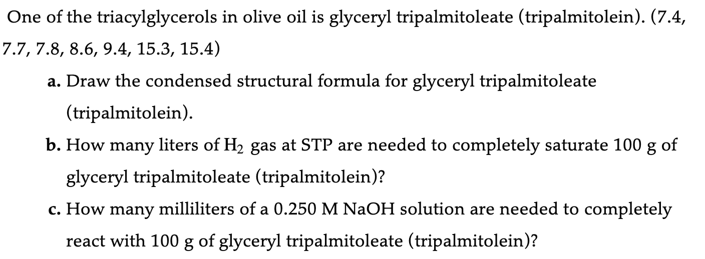 Solved One of the triacylglycerols in olive oil is glyceryl | Chegg.com