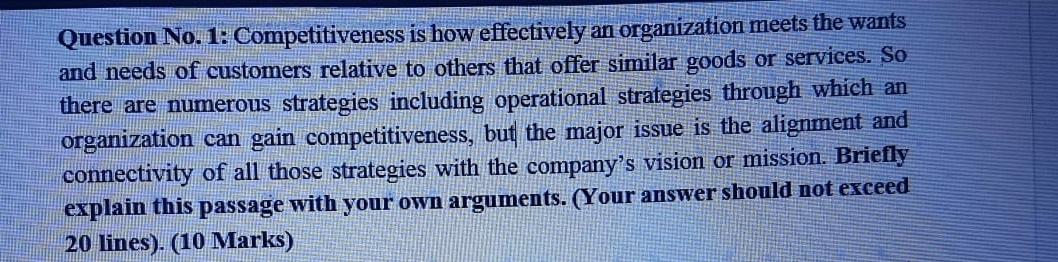 Solved Question No. 1: Competitiveness is how effectively an | Chegg.com