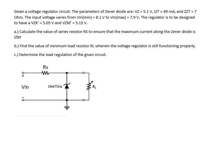 Solved Given a voltage regulator circuit. The parameters of | Chegg.com