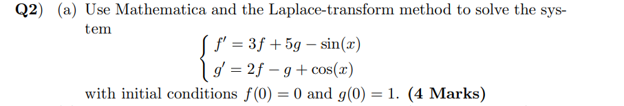 Solved tem Q2) (a) Use Mathematica and the Laplace-transform | Chegg.com