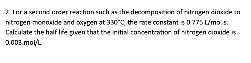 Solved 2. For a second order reaction such as the | Chegg.com