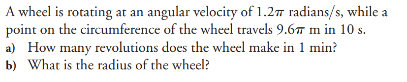 Solved A wheel is rotating at an angular velocity of 1.2π | Chegg.com