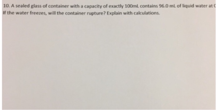 Solved 10. A sealed glass of container with a capacity of | Chegg.com