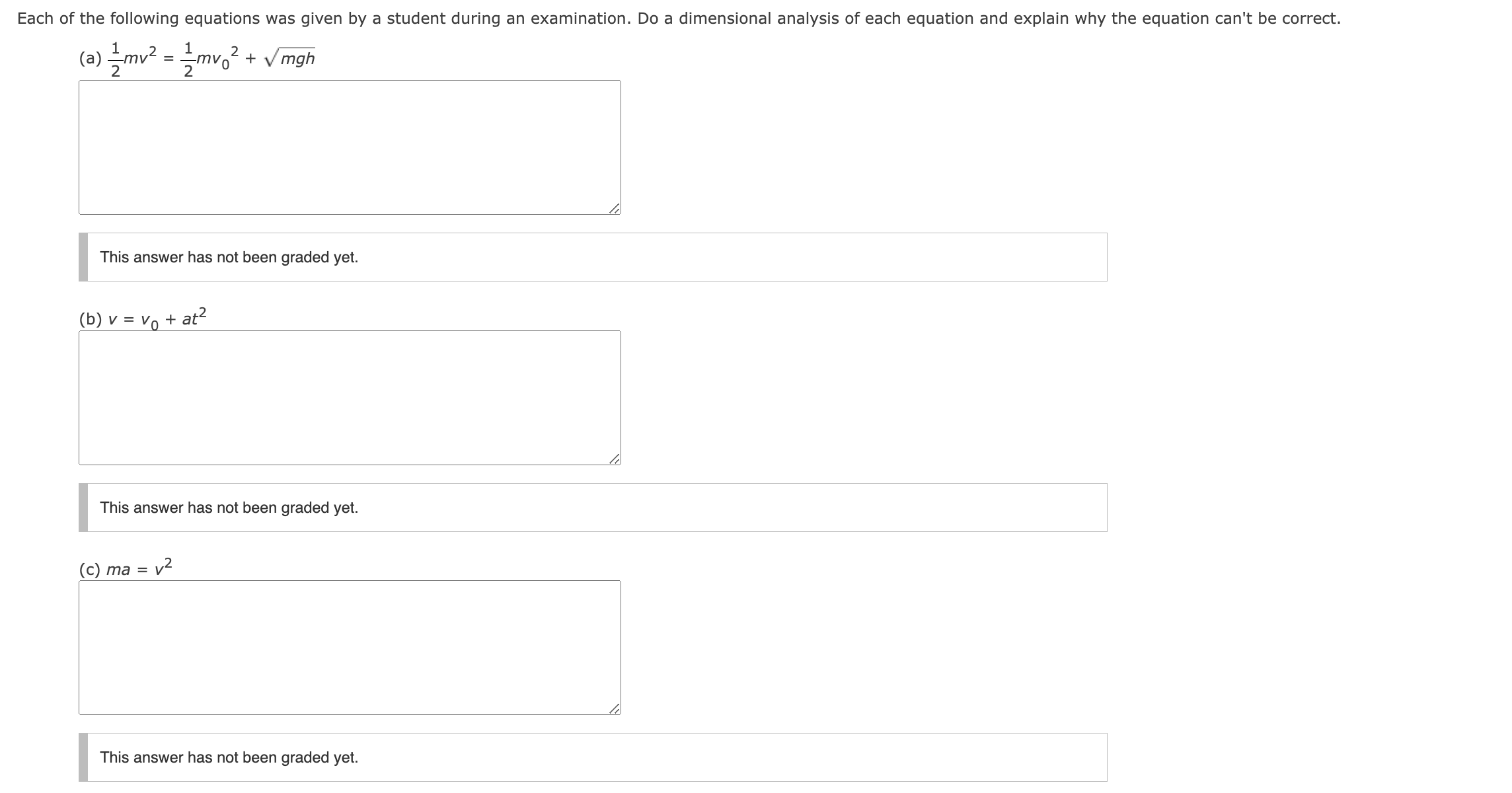 Solved a) 21mv2=21mv02+mgh This answer has not been graded | Chegg.com