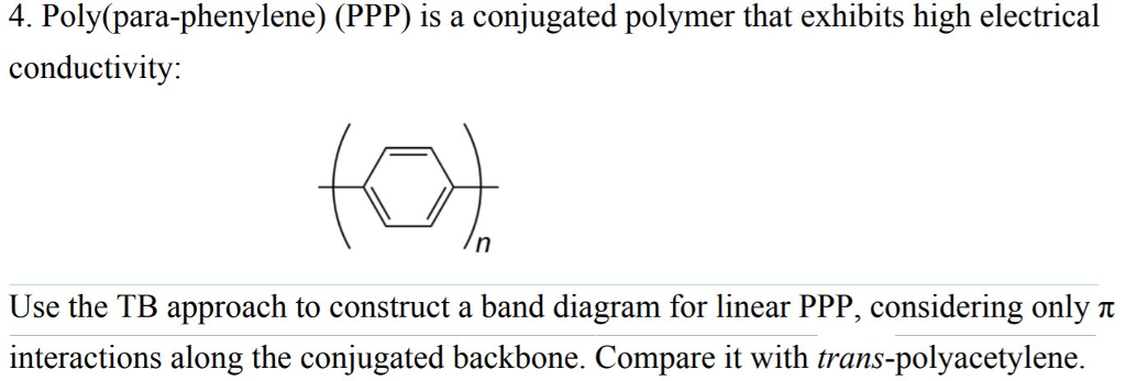 4. Poly(para-phenylene) (PPP) is a conjugated polymer | Chegg.com