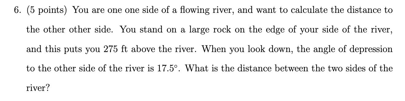 Solved (5 points) You are one one side of a flowing river, | Chegg.com