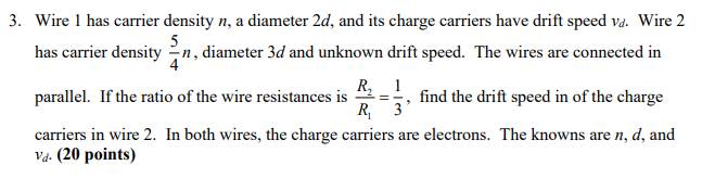 Solved Wire 1 has carrier density n, a diameter 2d, and its | Chegg.com
