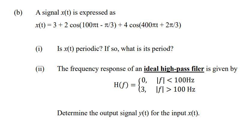 Solved A signal x(t) is expressed as | Chegg.com