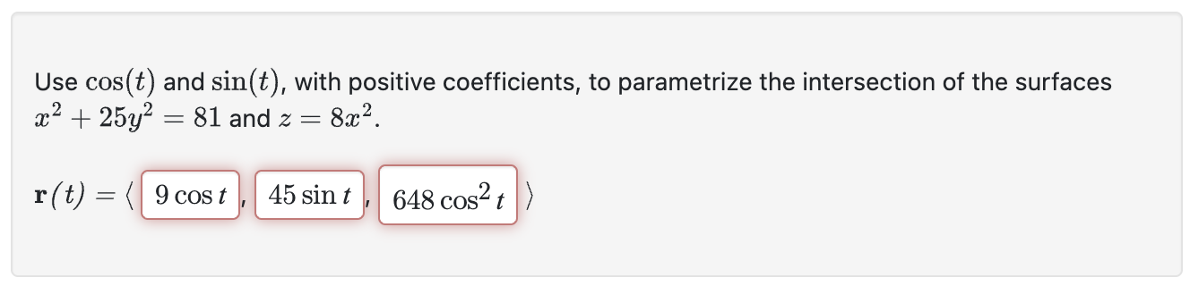 Solved Use cos(t) and sin(t), with positive coefficients, to | Chegg.com