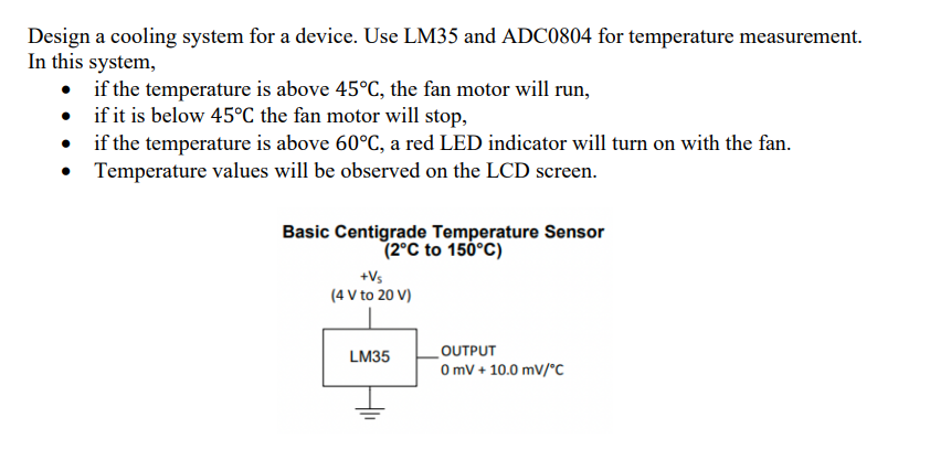 Solved Design a cooling system for a device. Use LM35 and | Chegg.com