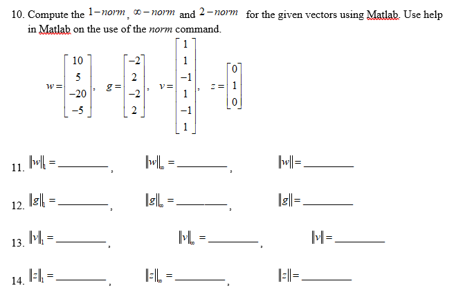 Solved 10. Compute the 1-norm. 0 - norm and 2-norm for the | Chegg.com