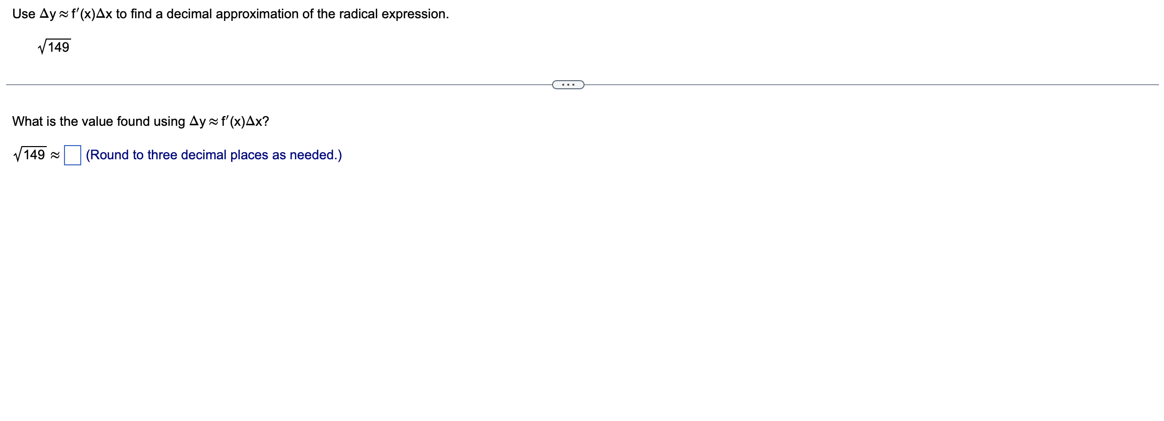 Solved Use Δy≈f′(x)Δx to find a decimal approximation of the | Chegg.com
