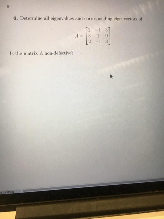 Solved 6. Determine all eigenvalues and corresponding | Chegg.com