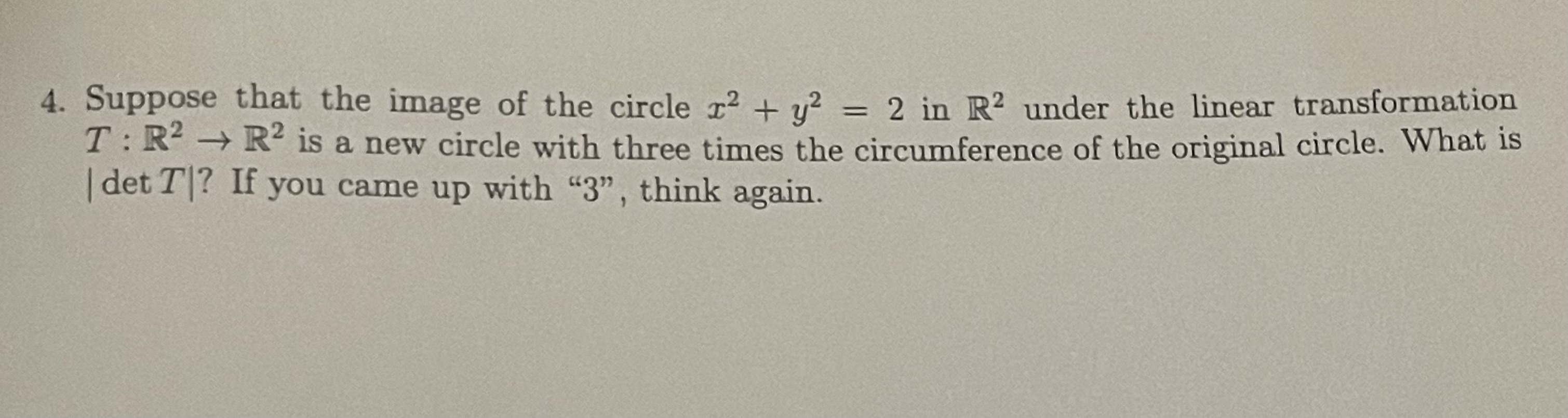 Solved 4. Suppose that the image of the circle x2+y2=2 in R2 | Chegg.com