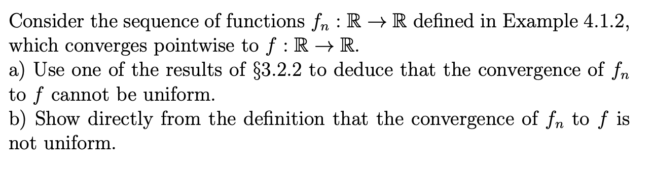 Solved Consider the sequence of functions fn: RR defined in | Chegg.com