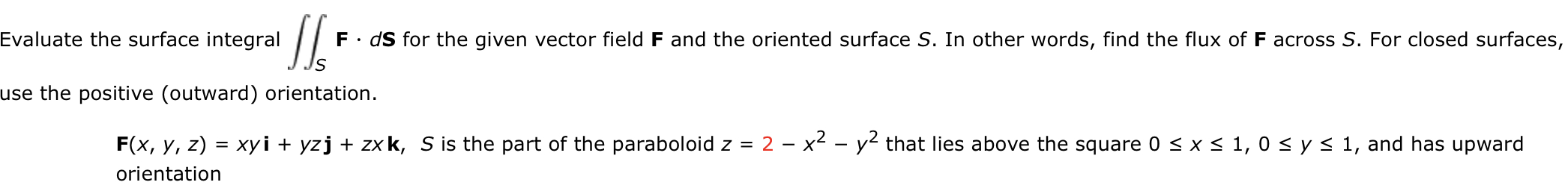Solved Evaluate the surface integral ∬SF*dS ﻿for the given | Chegg.com