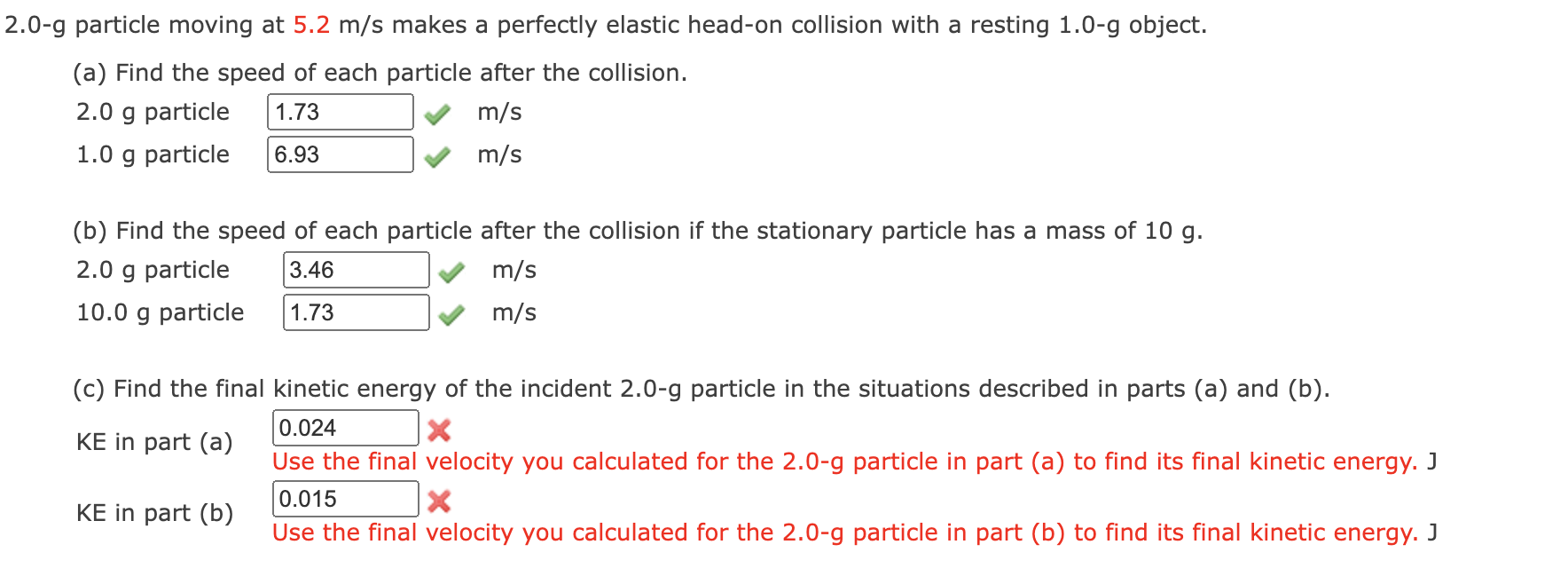 Solved 2.0-9 particle moving at 5.2 m/s makes a perfectly | Chegg.com