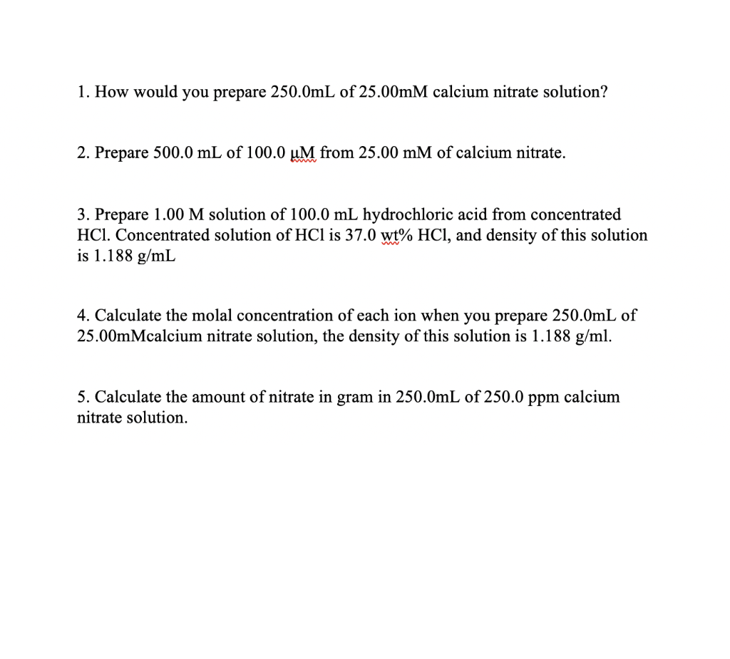 Solved 1. How would you prepare 250.0mL of 25.00mM calcium | Chegg.com