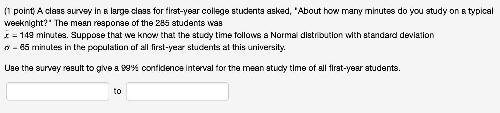 Solved (1 point) A class survey in a large class for | Chegg.com