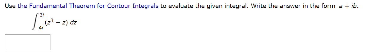 Solved Use the Fundamental Theorem for Contour Integrals to | Chegg.com