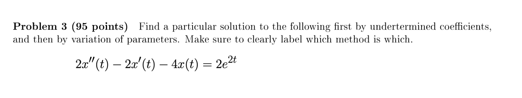 Solved Problem 3 (95 ﻿points) ﻿Find a particular solution to | Chegg.com