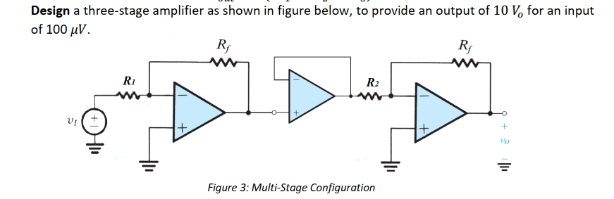 Solved Design a three-stage amplifier as shown in figure | Chegg.com