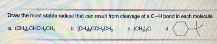 Solved Draw the most stable radical that can result from | Chegg.com