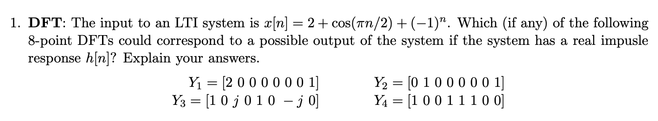 Solved 1. DFT: The input to an LTI system is | Chegg.com
