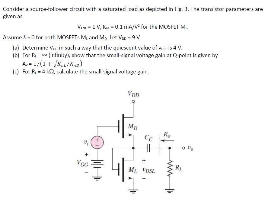Solved Consider a source-follower circuit with a saturated | Chegg.com