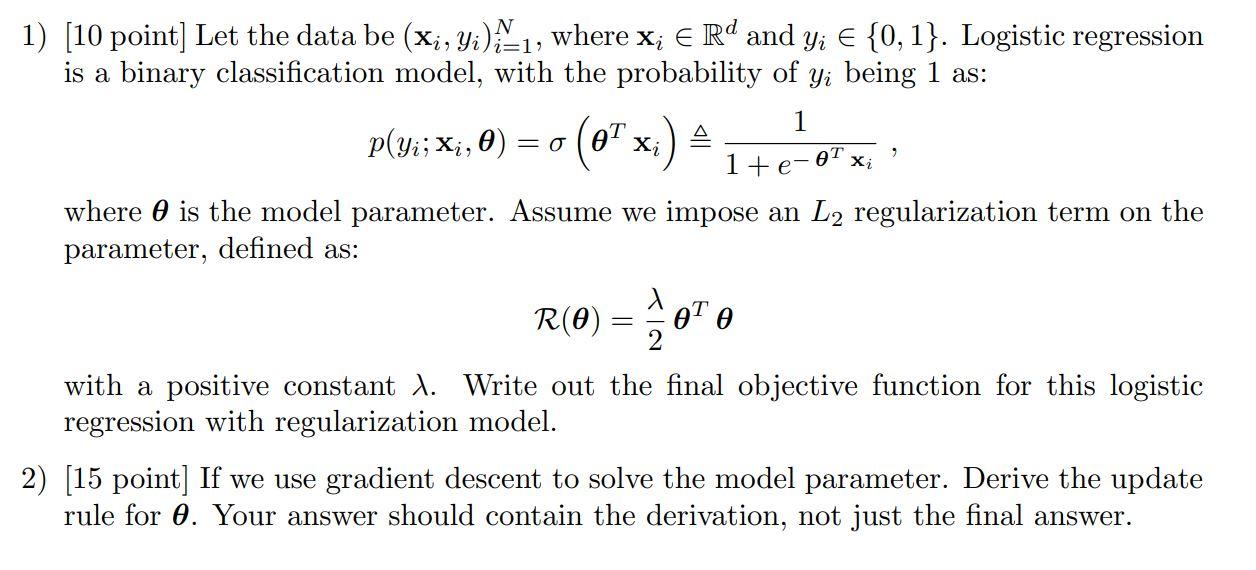 Solved N i= 1) [10 point] Let the data be (Xi, Yi) -1, where | Chegg.com