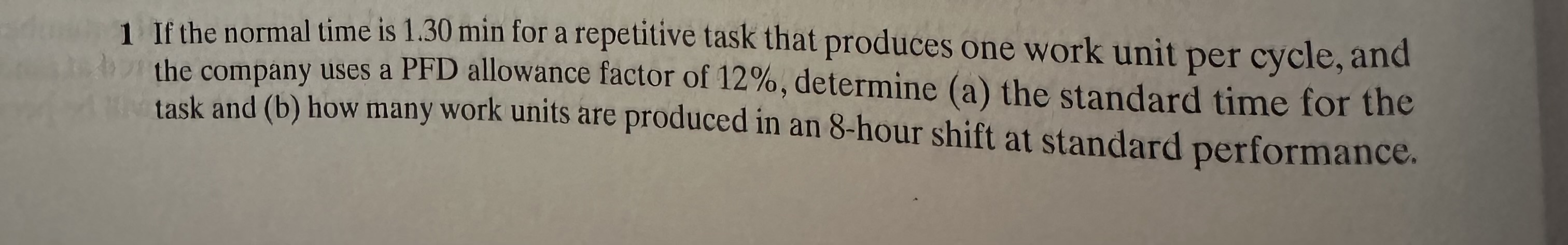 Solved 1 ﻿If the normal time is 1.30min for a repetitive | Chegg.com