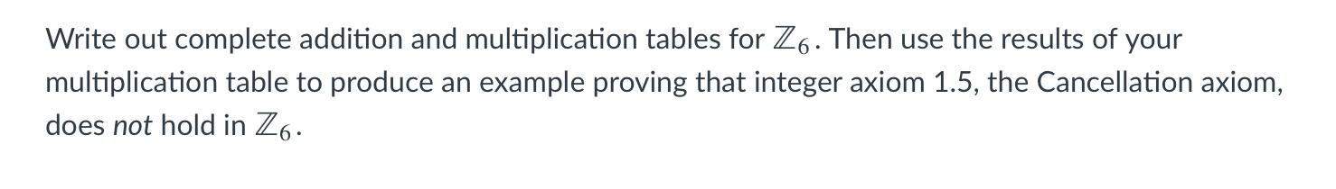 Solved Write out complete addition and multiplication tables | Chegg.com