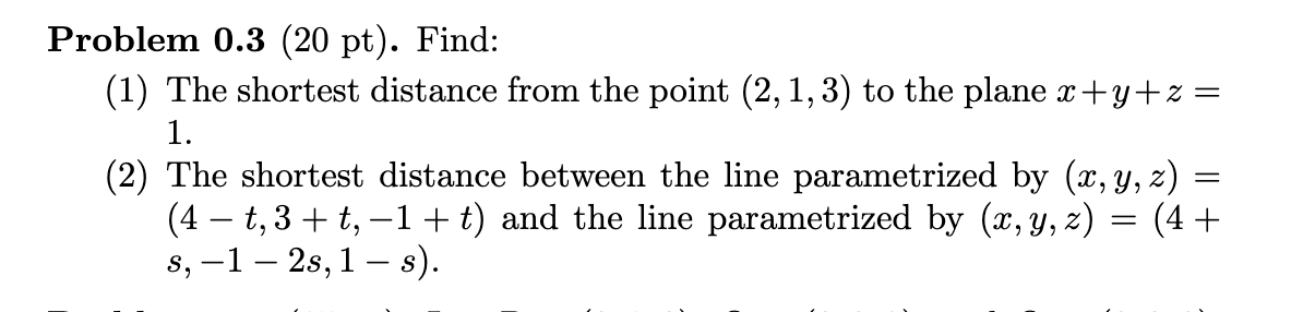 Solved Problem 0.3(20pt). Find: (1) The shortest distance | Chegg.com
