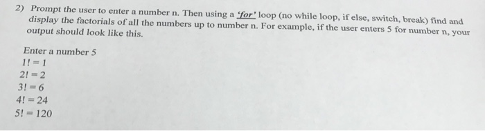 Solved 2) Prompt the user to enter a number n. Then using a | Chegg.com