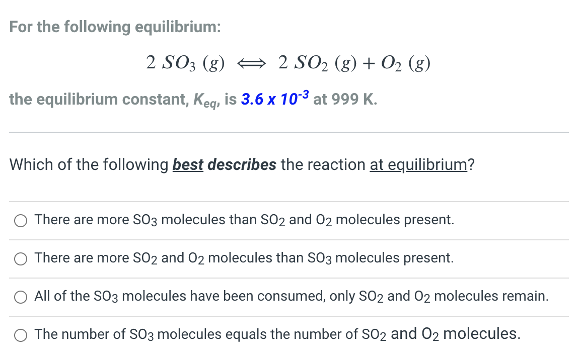 Solved For the following equilibrium: 2 SO3 (g) A 2 SO2 (g) | Chegg.com