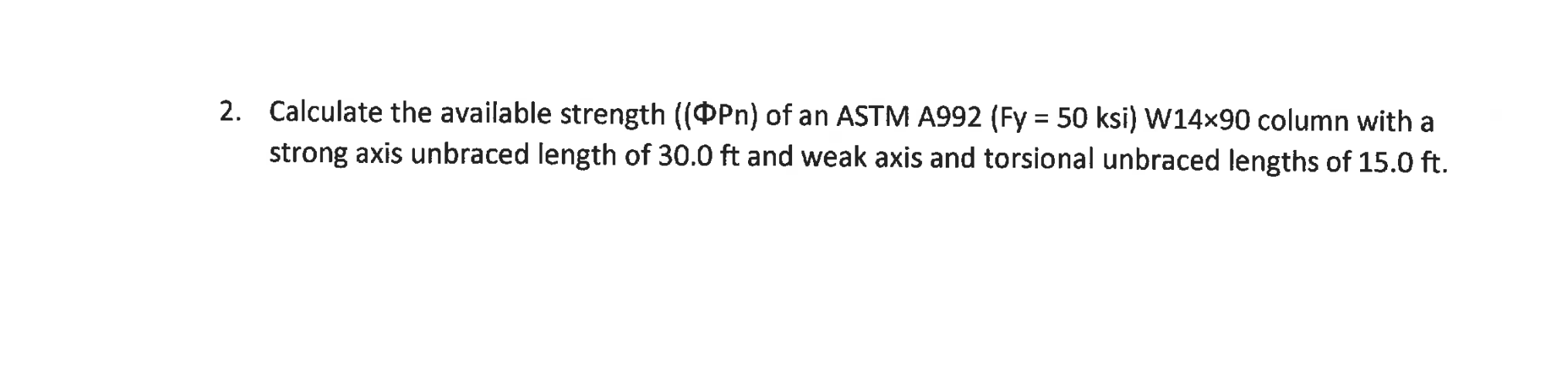 Solved Calculate the available strength (( ΦPn) of an ASTM | Chegg.com