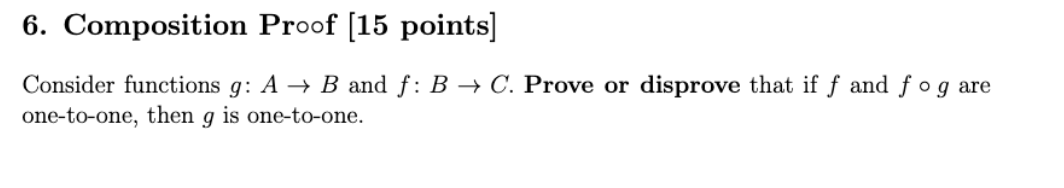 Solved 6. Composition Proof [ 15 points] Consider functions | Chegg.com