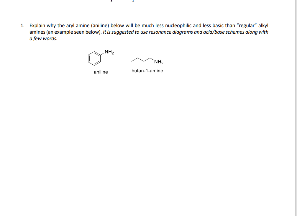 Solved 1. Explain why the aryl amine (aniline) below will be | Chegg.com