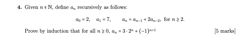 Solved 4. Given n∈N, define an recursively as follows: | Chegg.com