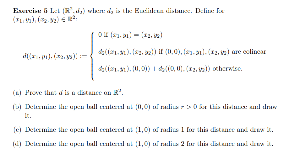 Solved Exercise 5 Let (R2,d2) where d2 is the Euclidean | Chegg.com