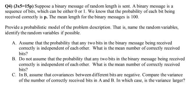 Solved Q4) (3x5=15p) Suppose a binary message of random | Chegg.com