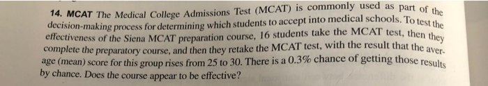 Solved 14. MCAT The Medical College Admissions Test (MCAT) | Chegg.com
