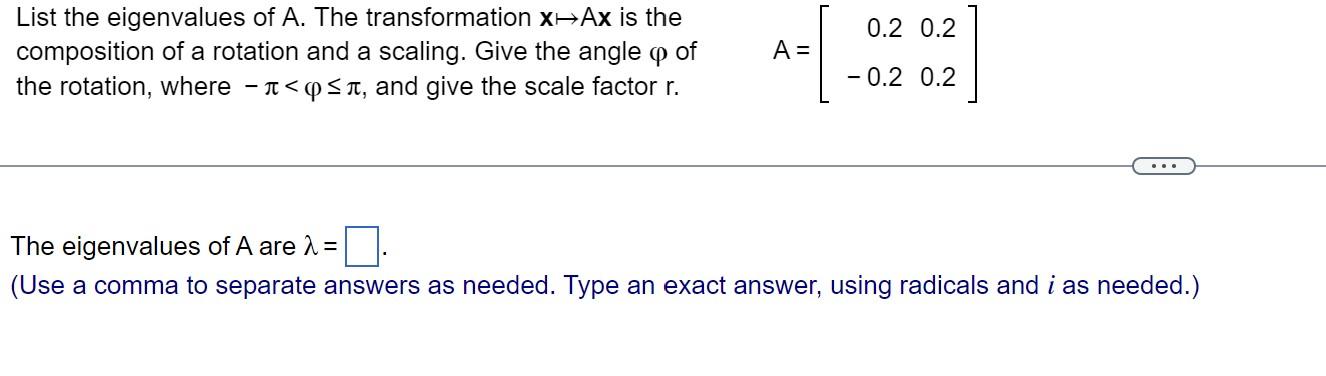 Solved List the eigenvalues of A. The transformation x↦Ax is | Chegg.com